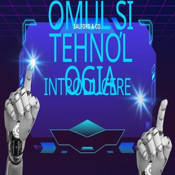 Omul și tehnologia - o prezentare despre tehnologii | PPTX