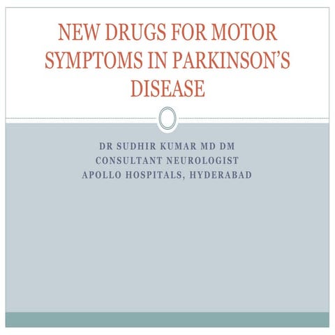 Newer drugs for the treatment of motor symptoms of Parkinson's Disease ...