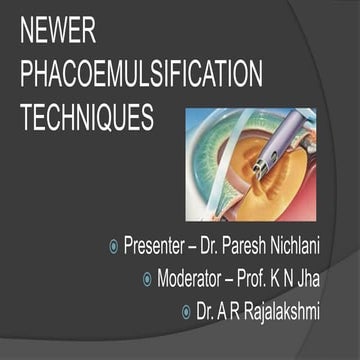 Newer phacoemulsification techniques | PPTX