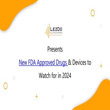 New FDA Approved Drugs-2024: Understanding Trends & Advances | PPT