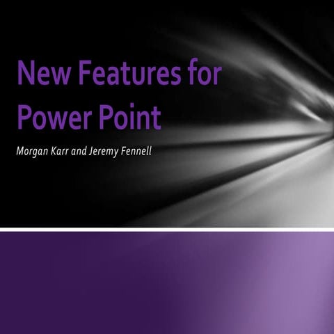New features for power point final | PPT