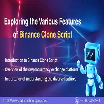 Exploring the Various Features of Binance Clone Script: An In-Depth Look | PPT