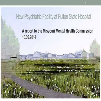 New fulton state hospital presentation to mental health commission | PPTX