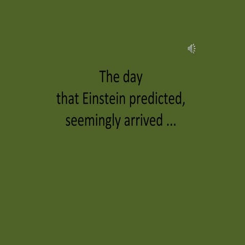 Did Einstein predict our generation? | PPS
