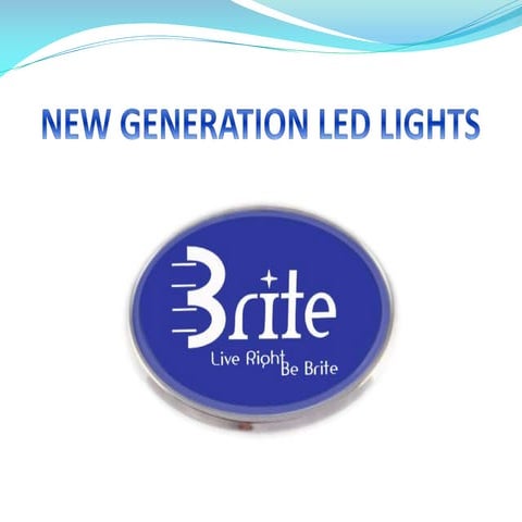 New generation LED Lights. | PPTX