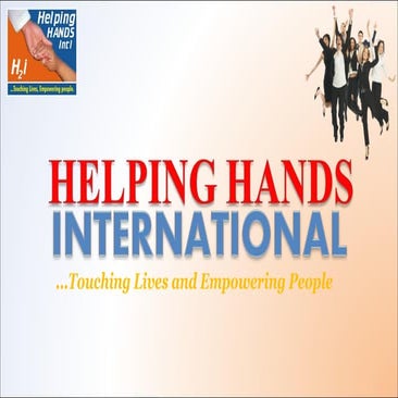 Helping Hands International (h2i) Presentation presented by Samuel Iyinbo, Founder, Internet ...