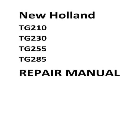 New Holland TG210 TG230 TG255 TG285 Repair Manual | PDF