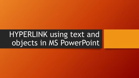 HYPERLINKING IN WORD AND HYPERLINKING IN PRESENTATION | PPTX