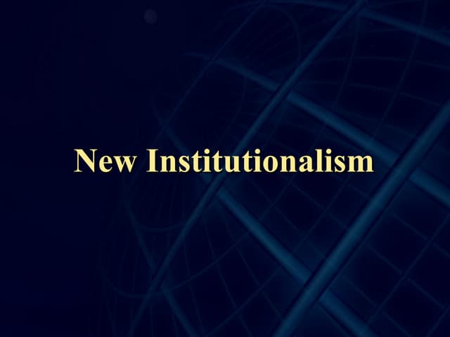 DISS - Approaches - Institutionalism | PPTX