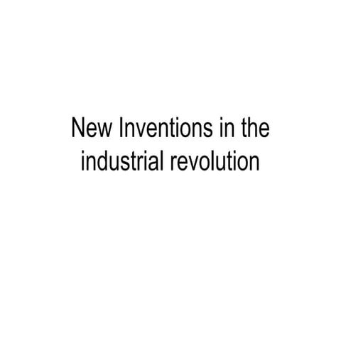 New inventions in the industrial revolution | PPT