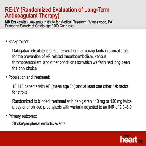 RE-LY (Randomized Evaluation of Long-Term Anticoagulant Therapy) | PPT