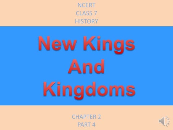 NCERT History Class 7 Unit-02 Kings and kingdoms | PPTX