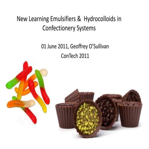 New Learning Emulsifiers & Hydrocolloids In Confectionery Systems | PPTX