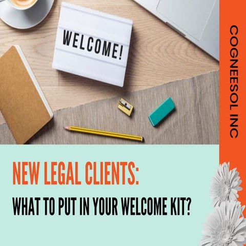 New Legal Clients: What to Put in Your Welcome Kit? | PDF