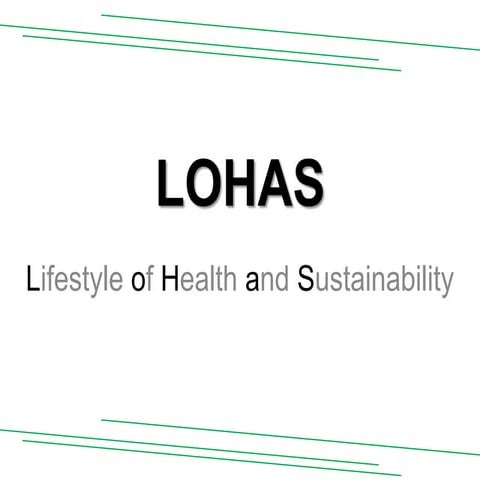 LOHAS and Green management | PPTX