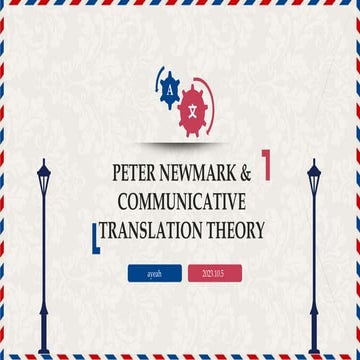Newmark & His Communicative Translation Theory | PPTX