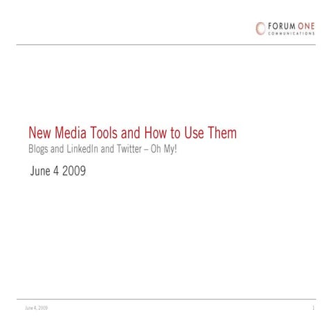 New Media Tools and How to Use Them / Forum One Communications | PPT