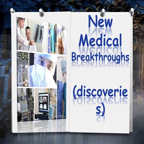 New medical breakthroughs | PPTX