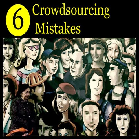 Top #6 Crowdsourcing Mistakes | PPTX