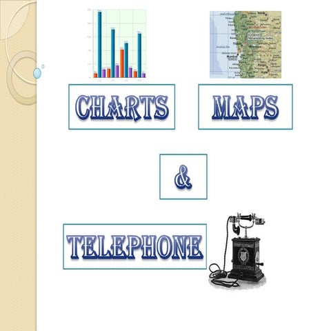 Charts, Maps, And, Telephone | PPT