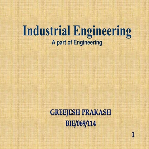 Industrial Engineering At A glance. | PPTX