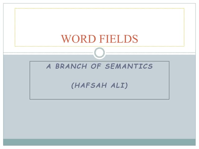 Semantic Field.pptx