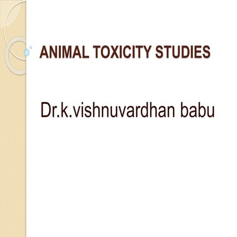 animal toxicity studies | PPTX