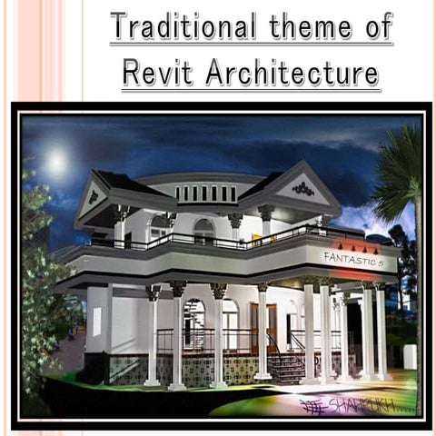 Revit Architecture tradiotional model | PPTX