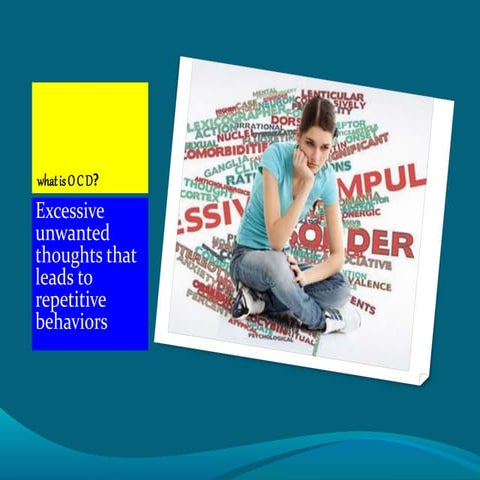ocd -Obsessive compulsive Disorder | PPT