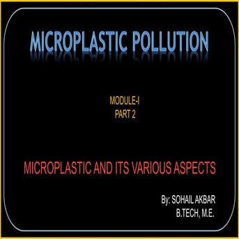 MICROPLASTIC POLLUTION MODULE-I;PART-2.pptx