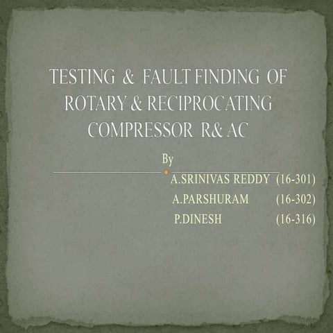 testing & fault finding of resiprocating compressor | PPTX
