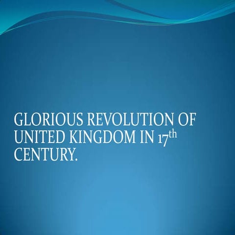 Glorious revolution 1688 | PPTX