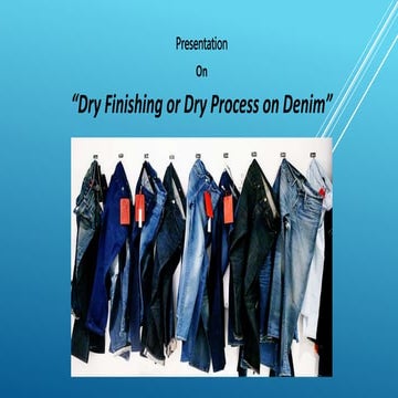 Dry Finishing/Washing on Denim | PPTX