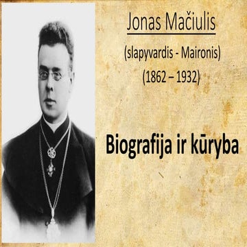 Maironis - Jonas Mačiulis - Biografija ir kūryba | PPTX