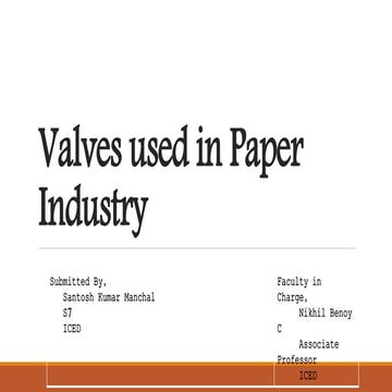 valves used in paper and pulp industry | PPTX