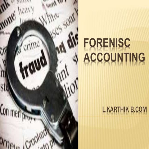 FORENSIC ACCOUNTING | PPTX | Business Accounting & Finance | Business