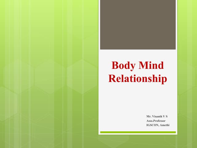 Body mind relationship | PPTX