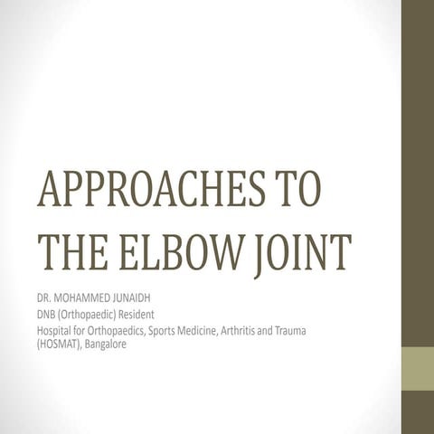Approaches to the Elbow Joint | PPTX