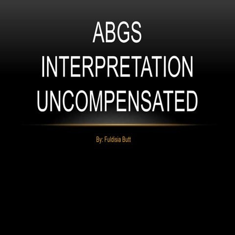 Uncompensated ABGs Interpretation | PPT