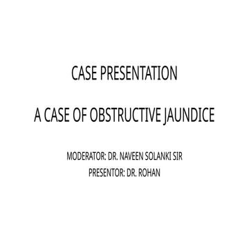obstructive jaundice a case presentation | PPTX