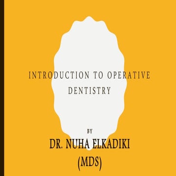 Introduction to Operative Dentistry | PPTX