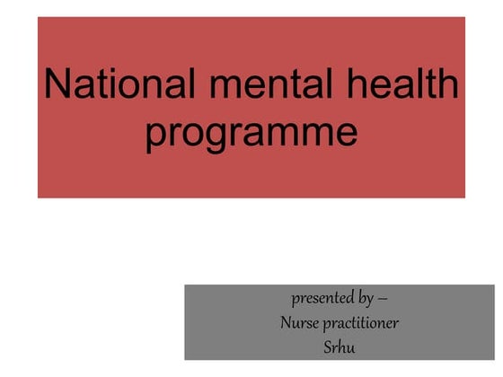 NATIONAL MENTAL HEALTH PROGRAMME | PPT