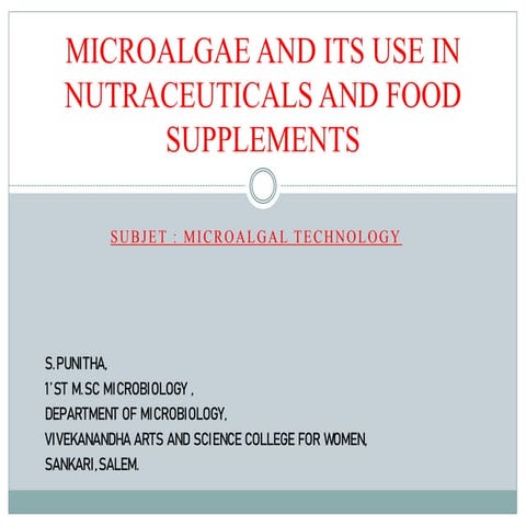 MICROALGAE AND ITS USE IN NUTRACEUTICALS AND FOOD SUPPLEMENTSpptx | PPTX