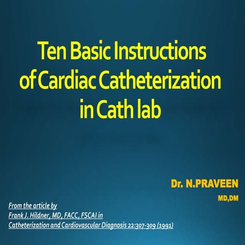Ten basic instructions of cardiac catheterization in cath lab | PPTX