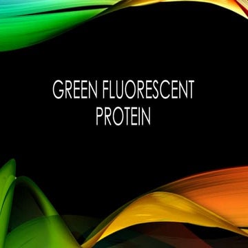 Green Fluorescent Protein | PPTX