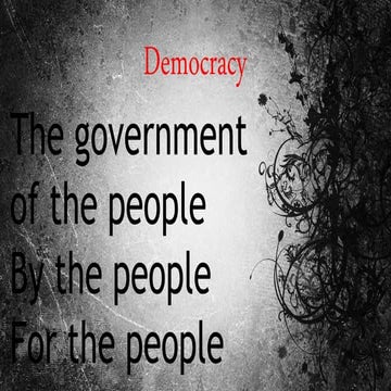 Democracy , the Government of the people,by the people,for the people | PPT