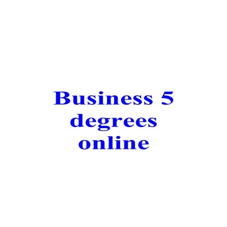 5 Business degrees online | PDF