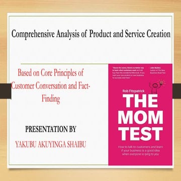 PRODUCT OR SERVICE VALUE CREATION USING THE MOM TEST .pptx