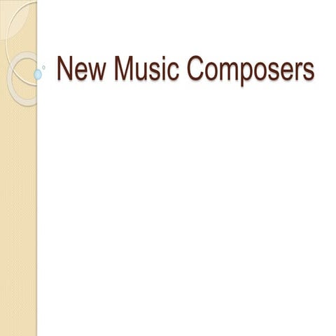 New music composers | PPTX