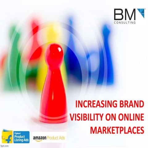 Improving Brand Visibility on Online Marketplaces | PPTX | Marketing ...